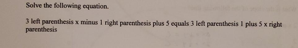 Solved Solve the following equation.3 ﻿left parenthesis x | Chegg.com