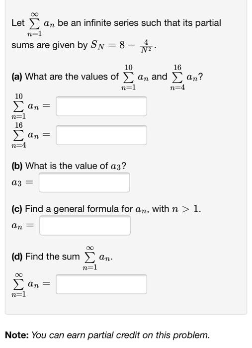 Solved Let an be an infinite series such that its partial Σ | Chegg.com