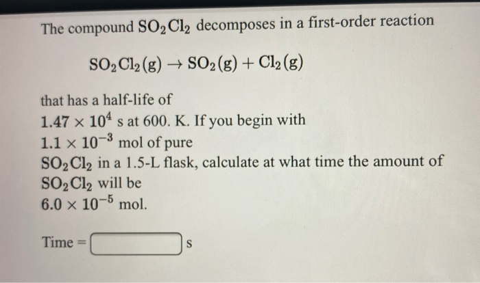Solved The compound SO2Cl, decomposes in a first-order | Chegg.com