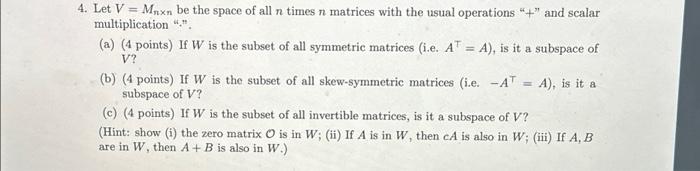 Solved 4. Let V=Mn×n be the space of all n times n matrices | Chegg.com
