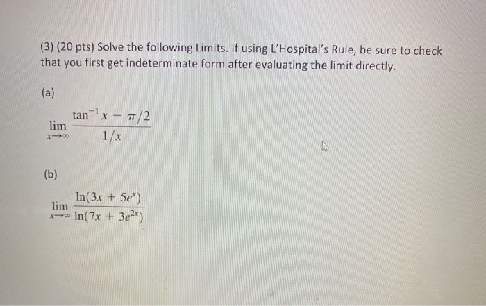 Solved (3) (20 pts) Solve the following Limits. If using | Chegg.com