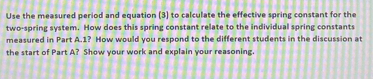 Solved Use the measured period and equation (3) to calculate | Chegg.com