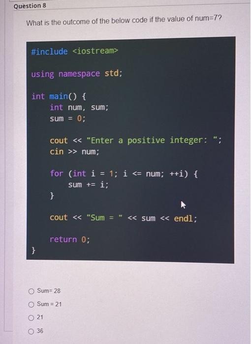 Solved What is the outcome of the below code if the value of | Chegg.com