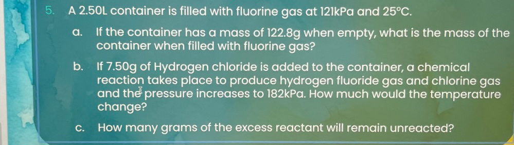 Solved A 2.50L ﻿container is filled with fluorine gas at | Chegg.com