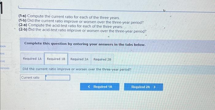 Solved (1-a) Compute the current ratio for each of the | Chegg.com