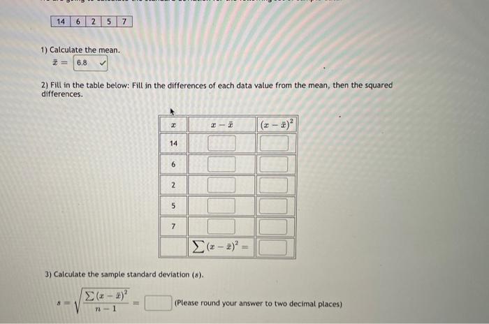 Solved 1) Calculate the mean. xˉ= 2) Fill in the table | Chegg.com