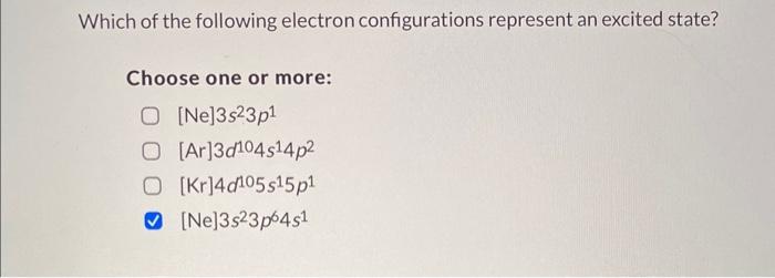 Solved Which of the following electron configurations | Chegg.com