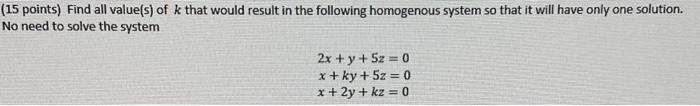 Solved 15 points) Find all value(s) of k that would result | Chegg.com