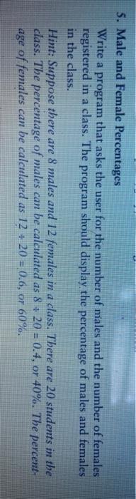 Solved 5. Male and Female Percentages Write a program that | Chegg.com