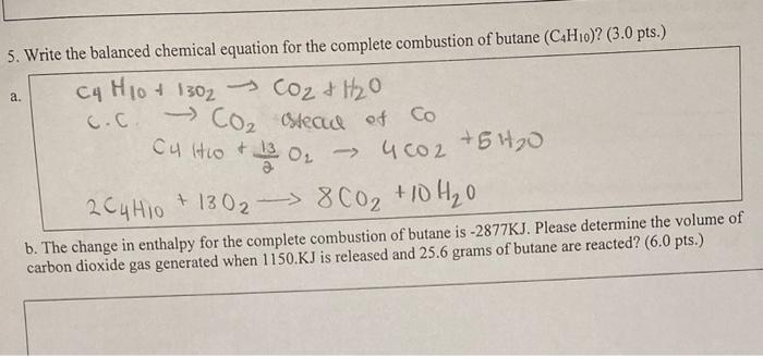 Solved b. The change in enthalpy for the complete combustion | Chegg.com