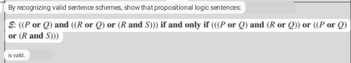 Solved By recognizing valid sentence schemes, show that | Chegg.com