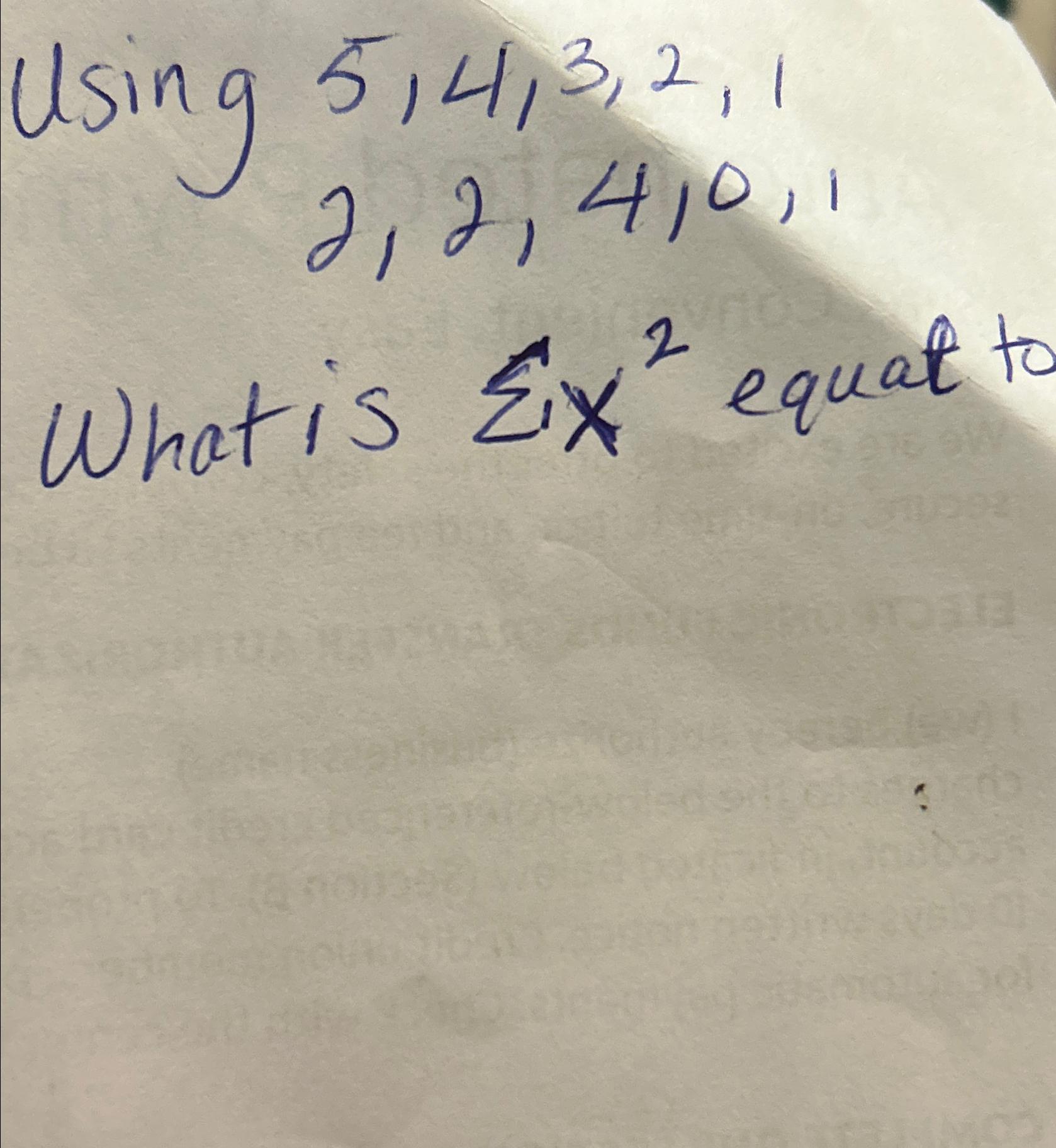 Solved Using 5,4,3,2,12,2,4,0,1What is ∑??x2 ﻿equat to | Chegg.com