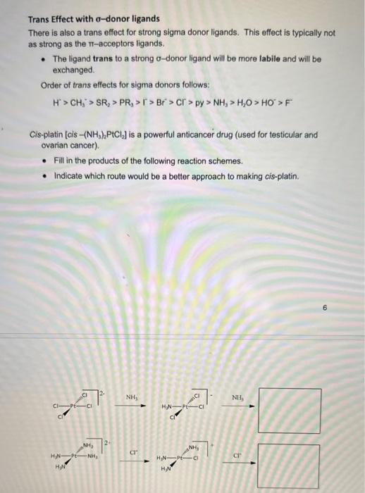 Solved Trans Effect with σ-donor ligands There is also a | Chegg.com