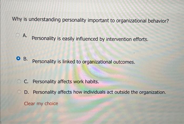 Solved Why is understanding personality important to | Chegg.com