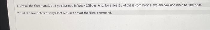 Solved 1. List ali the Commands that you learned in Week 2 | Chegg.com