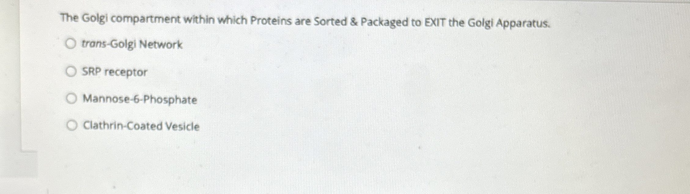 Solved The Golgi compartment within which Proteins are | Chegg.com