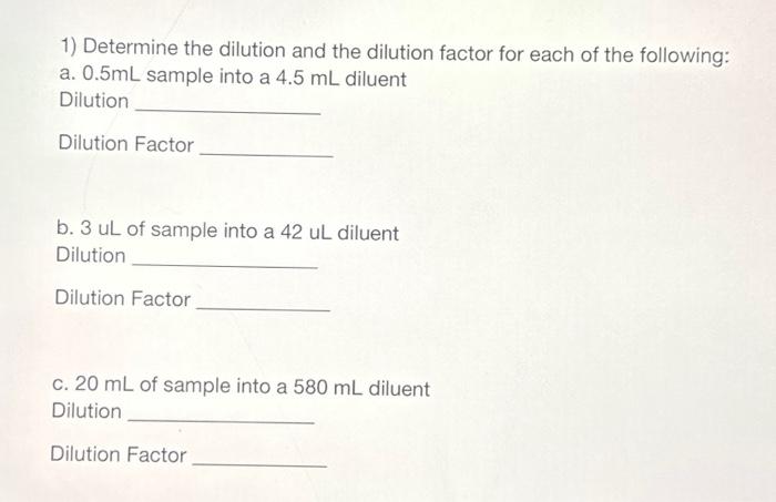 Solved 1) Determine the dilution and the dilution factor for | Chegg.com