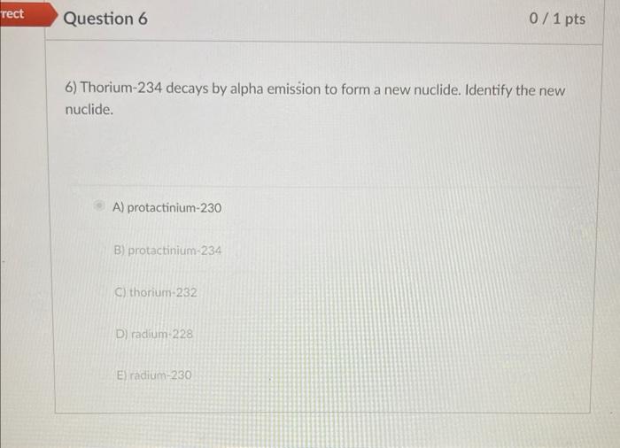 Solved 0/ 1 pts Question 5 5) The first transmutation of an | Chegg.com