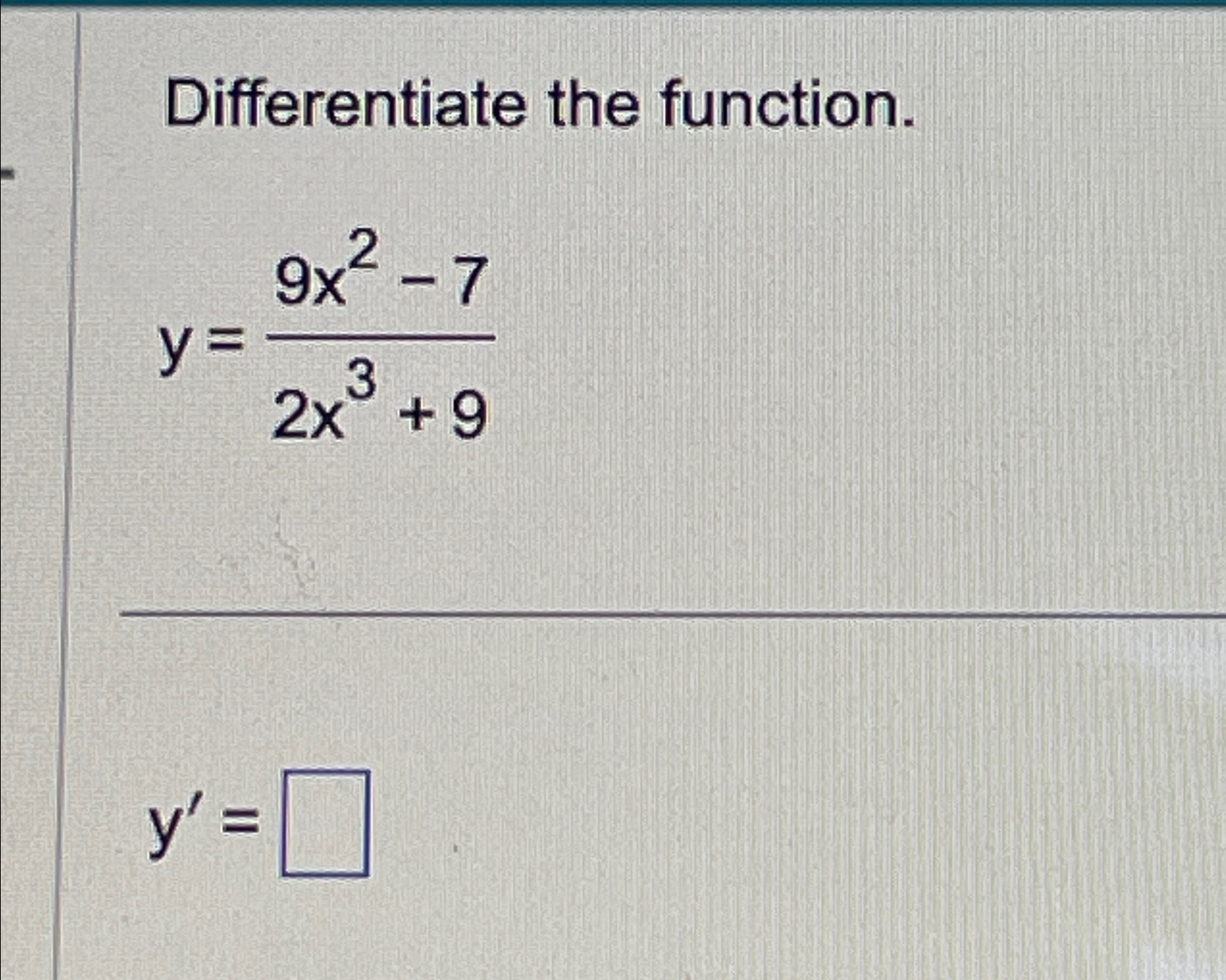 Solved Differentiate The Function Y 9x2 72x3 9y