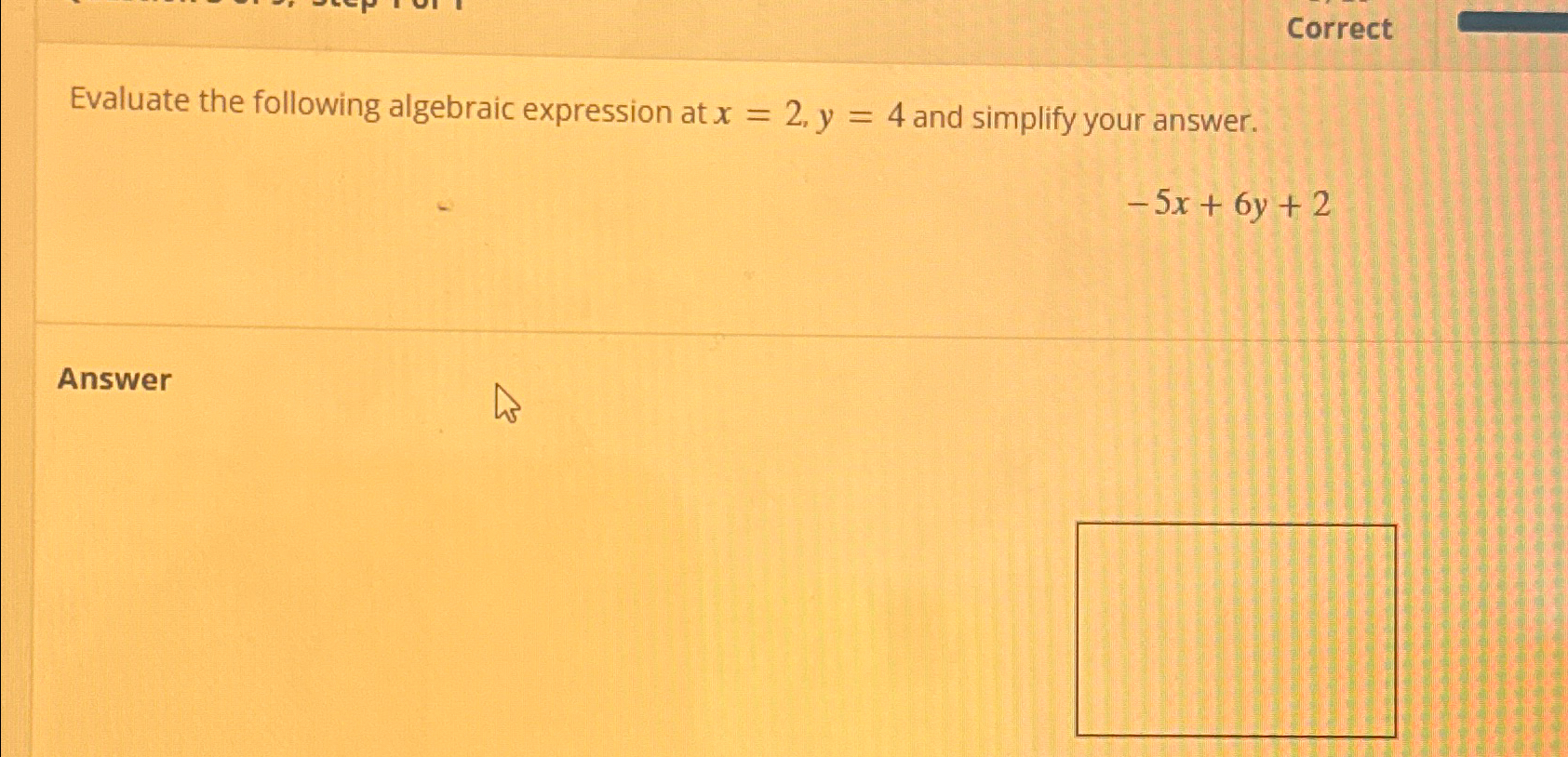Solved CorrectEvaluate the following algebraic expression at | Chegg.com