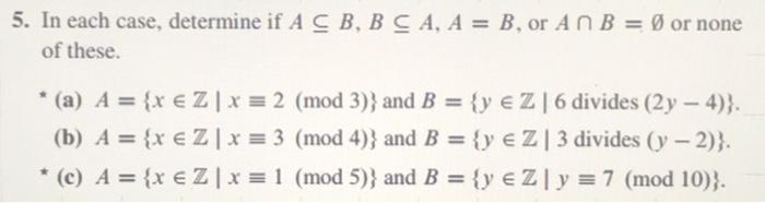 Solved 5. In each case, determine if ACB, BCA, A = B, or AnB | Chegg.com