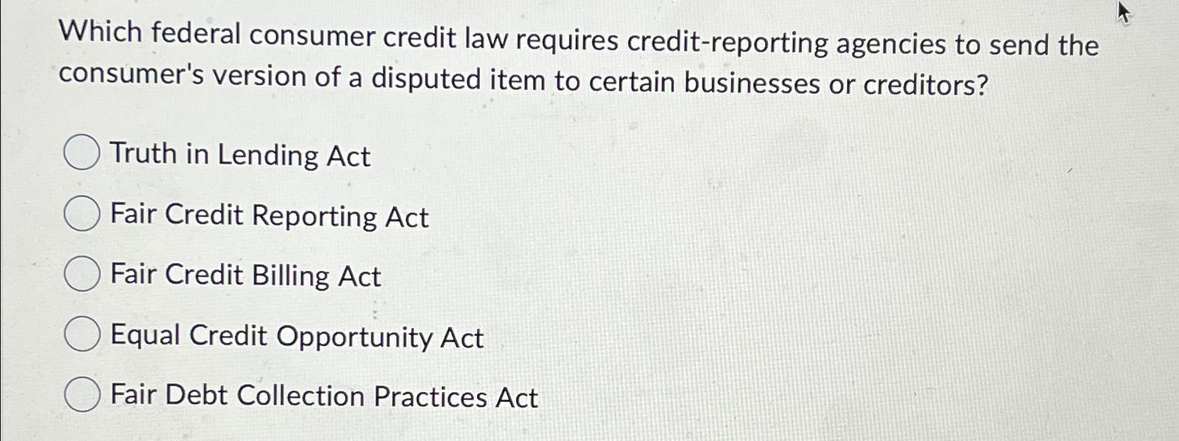 Solved Which federal consumer credit law requires | Chegg.com