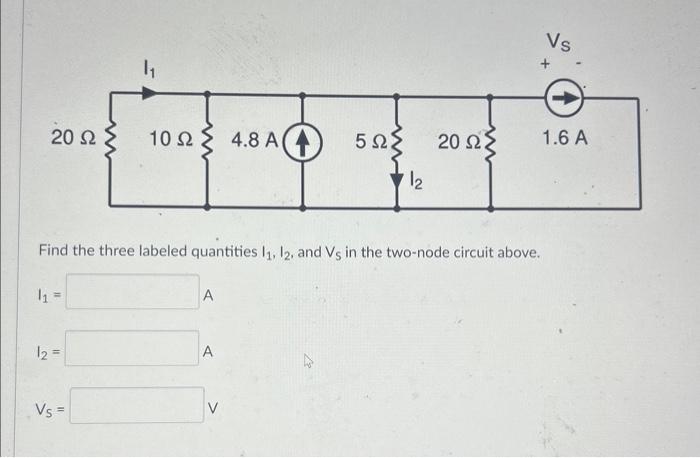 Solved Find the three labeled quantities I1,I2, and VS in | Chegg.com