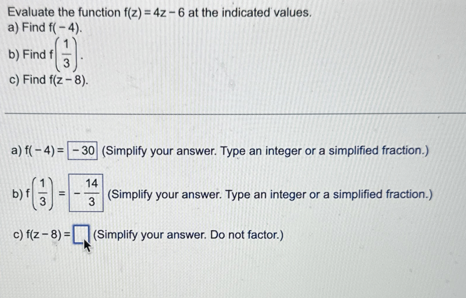Solved Evaluate the function f(z)=4z-6 ﻿at the indicated | Chegg.com