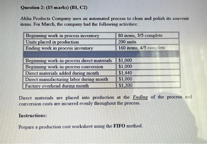 Solved Question 2: (15 marks) (BI, C2) Ahlia Products | Chegg.com Solved Question 2: (15 marks) (BI, C2) Ahlia Products | Chegg.com