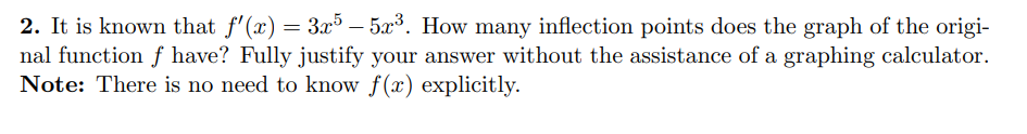 Solved It is known that f'(x)=3x5-5x3. ﻿How many inflection | Chegg.com