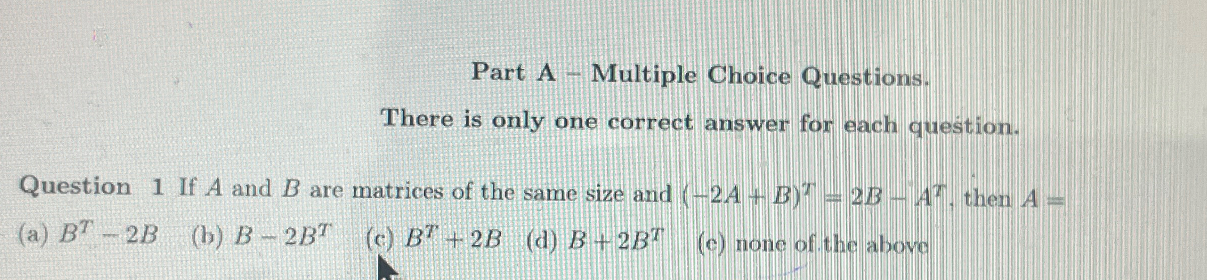 Solved Part A - ﻿Multiple Choice Questions.There is only one | Chegg.com