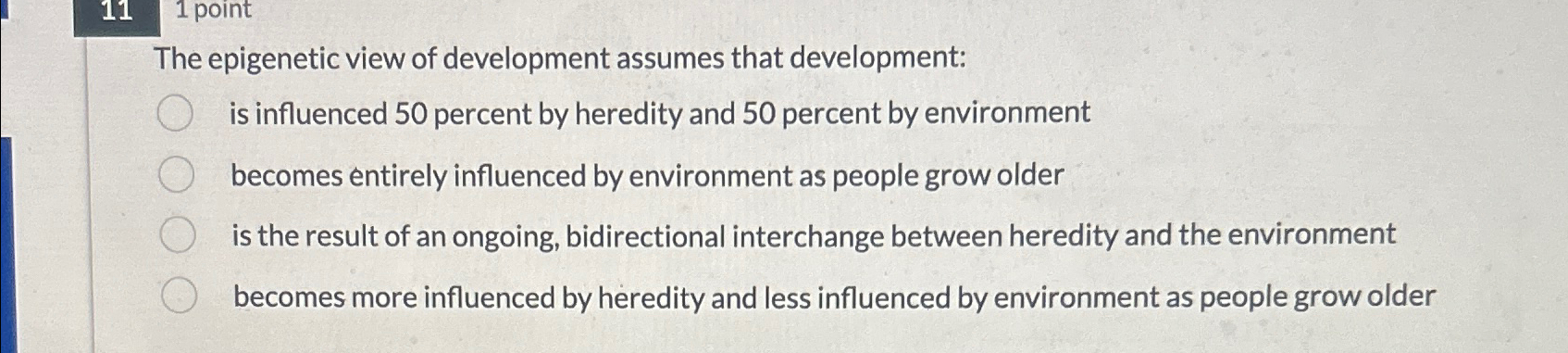 Solved The epigenetic view of development assumes that | Chegg.com