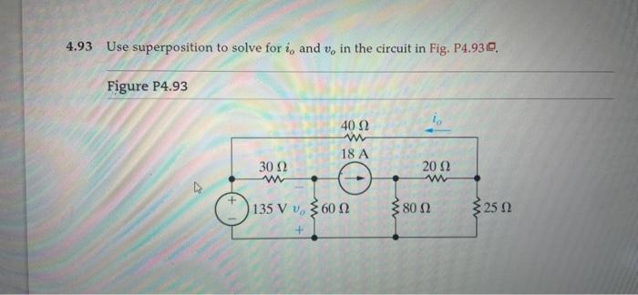 Solved 4.93 Use superposition to solve for io and v, in the | Chegg.com