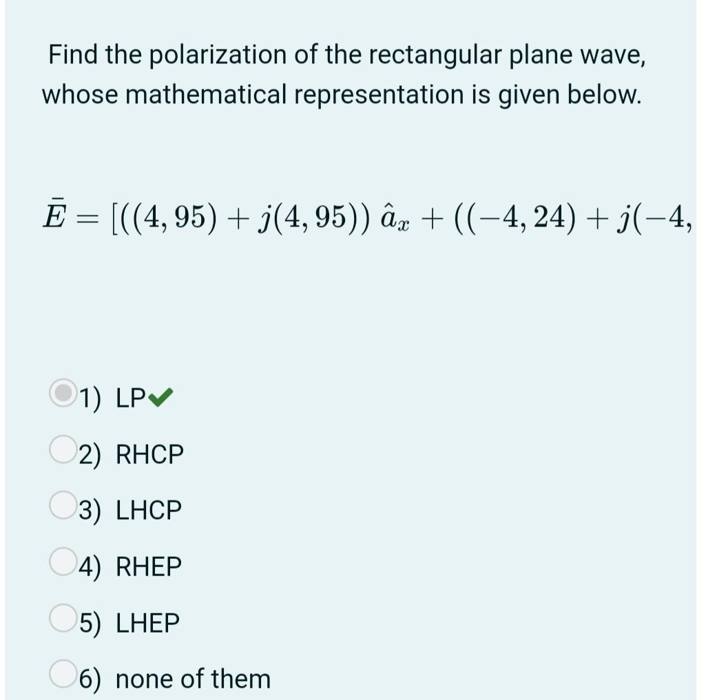 Find the polarization of the rectangular plane wave, | Chegg.com