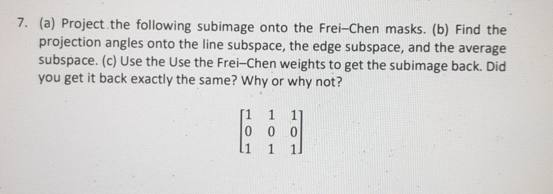 Solved 7. (a) Project the following subimage onto the | Chegg.com
