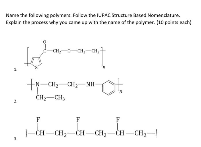 Solved Name the following polymers. Follow the IUPAC | Chegg.com