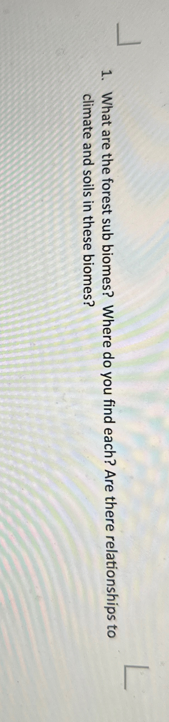 Solved What are the forest sub biomes? Where do you find | Chegg.com