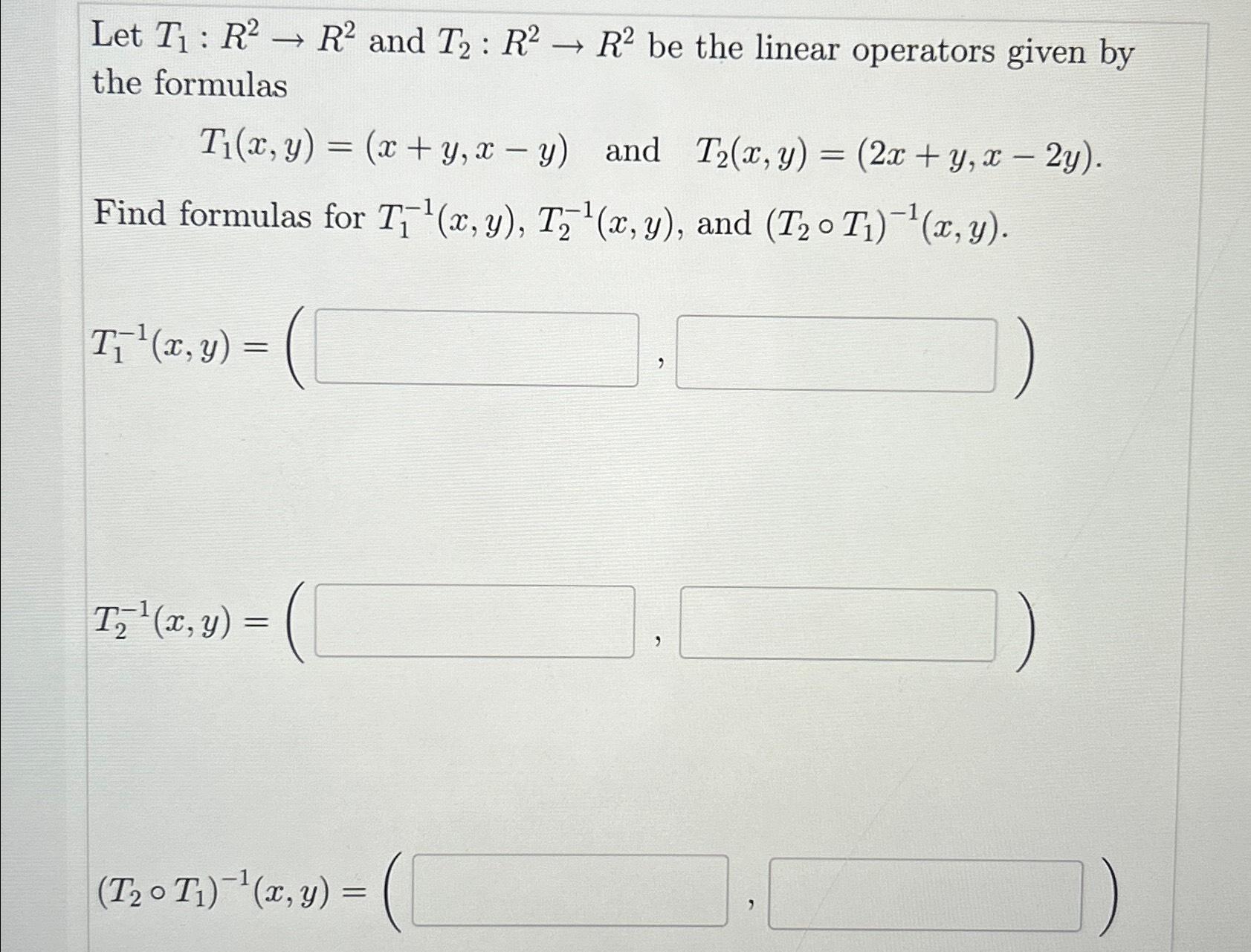 Solved Let T1:R2→R2 ﻿and T2:R2→R2 ﻿be the linear operators | Chegg.com
