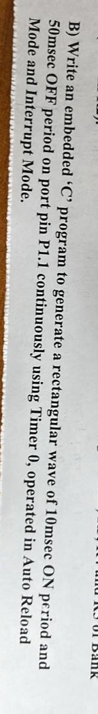 Solved B) ﻿Write an embedded ' C ' ﻿program to generate a | Chegg.com
