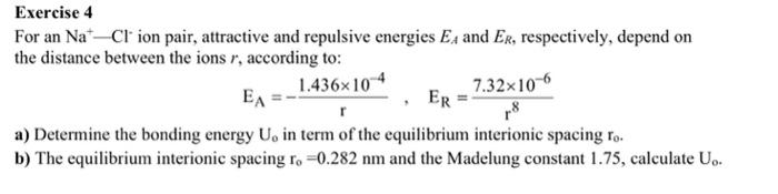 Solved For an Na+−Cl−ion pair, attractive and repulsive | Chegg.com