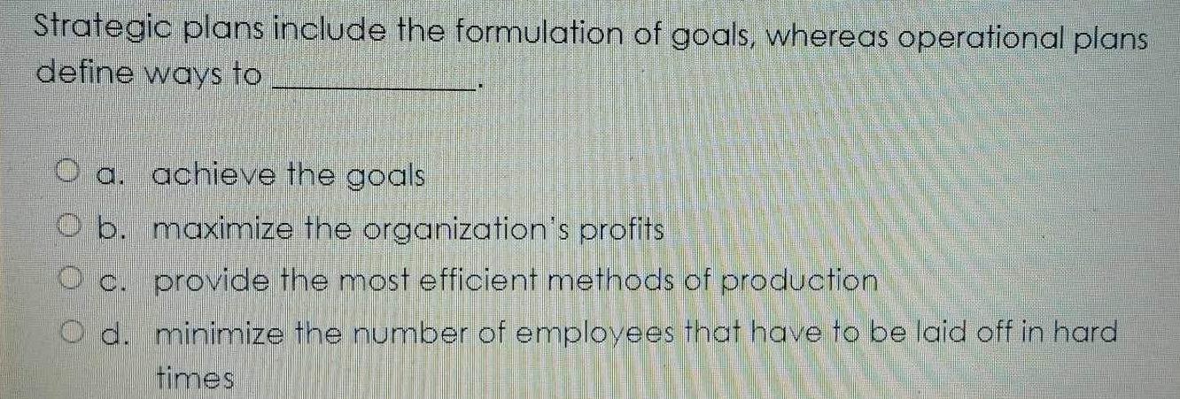 Solved Strategic plans include the formulation of goals, | Chegg.com