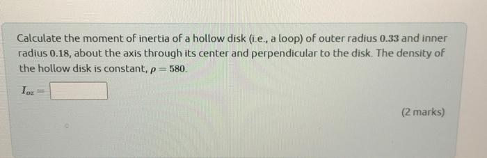 Solved Calculate the moment of inertia of a hollow disk | Chegg.com