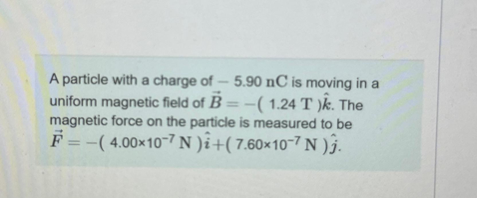 Solved A particle with a charge of -5.90nC ﻿is moving in a | Chegg.com