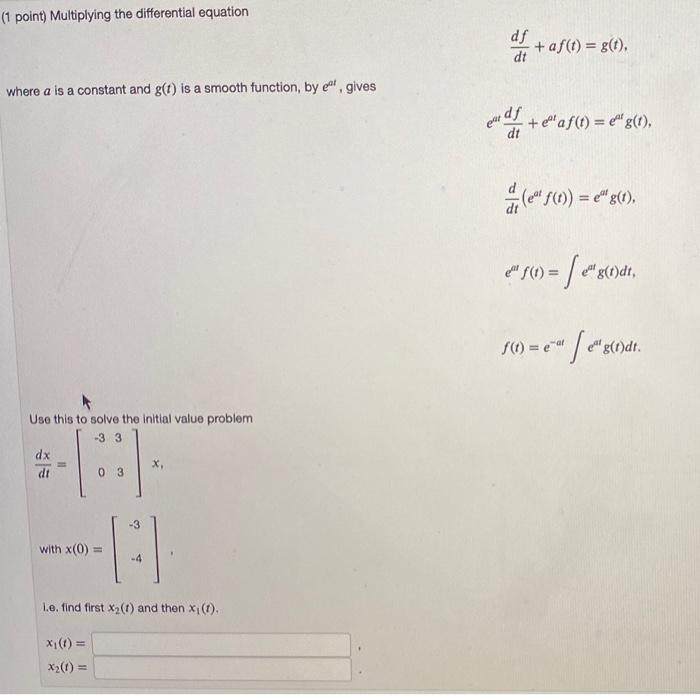 Solved (1 point) Multiplying the differential equation df + | Chegg.com