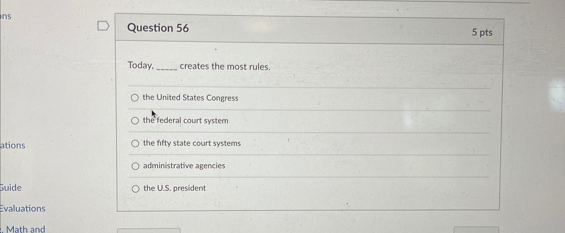 Solved Question 565 ﻿ptsToday, q, ﻿creates the most rules. | Chegg.com