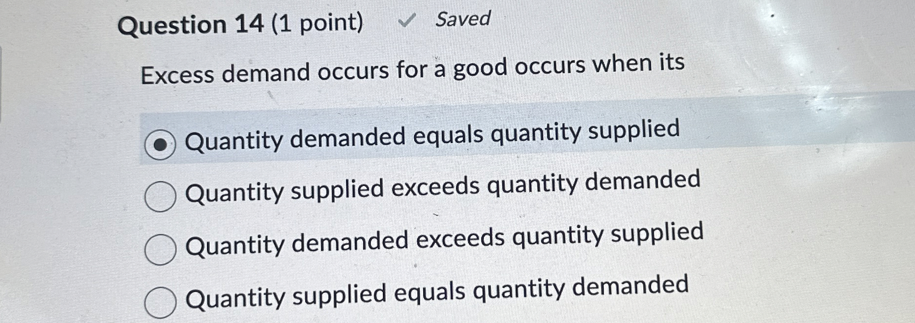 Solved Excess demand occurs for a good occurs when | Chegg.com
