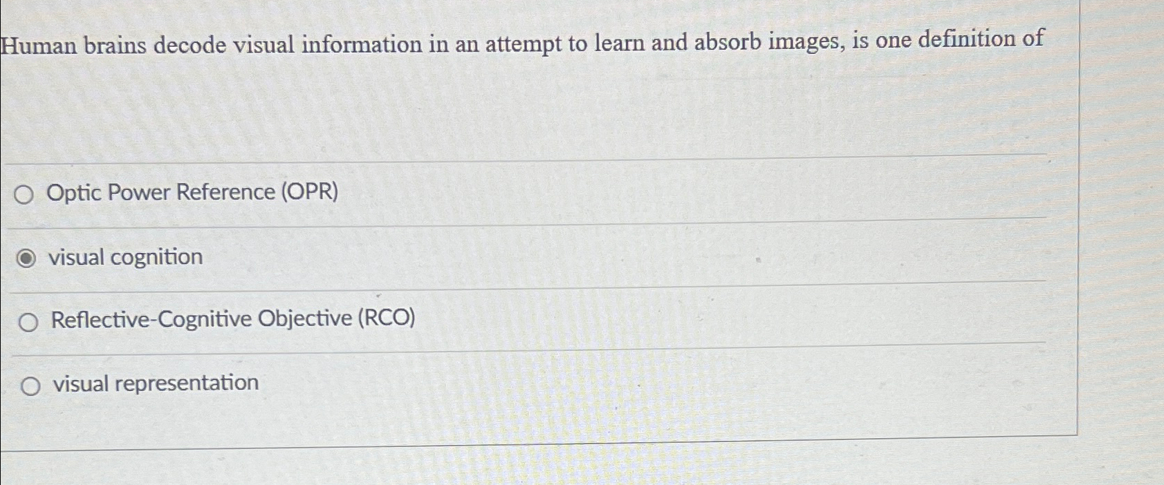 Solved Human brains decode visual information in an attempt | Chegg.com