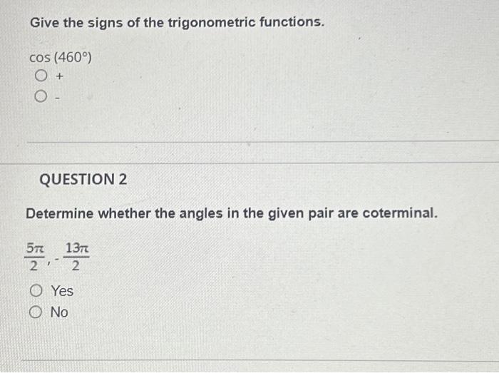 Solved Give the signs of the trigonometric functions. cos | Chegg.com