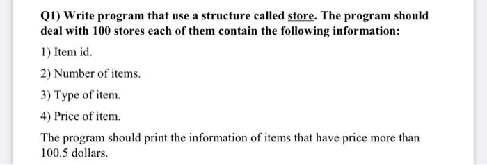 Solved (1) Write program that use a structure called store. | Chegg.com