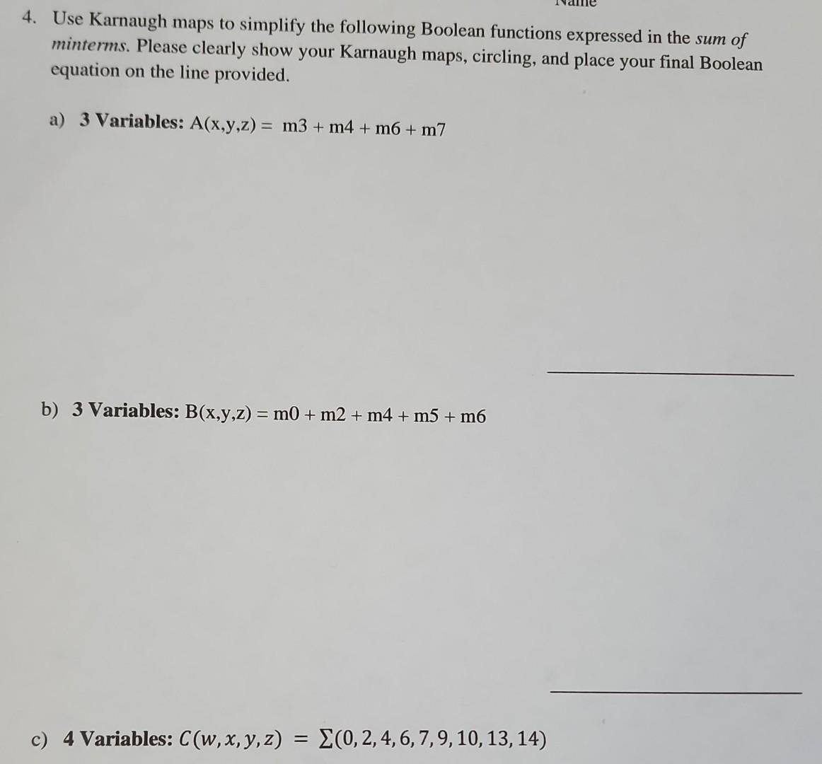 Solved Use Karnaugh Maps To Simplify The Following Boolean 4232
